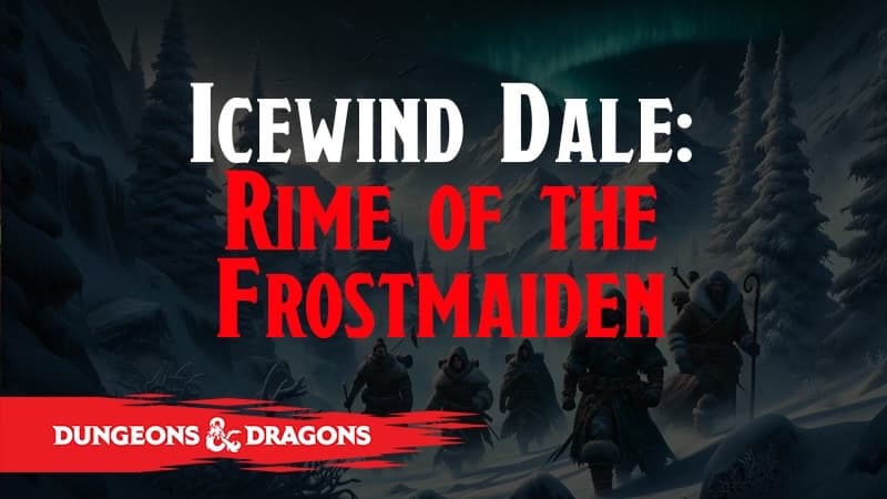 Play Dungeons & Dragons 5e Online | Icewind Dale: Rime of the Frostmaiden