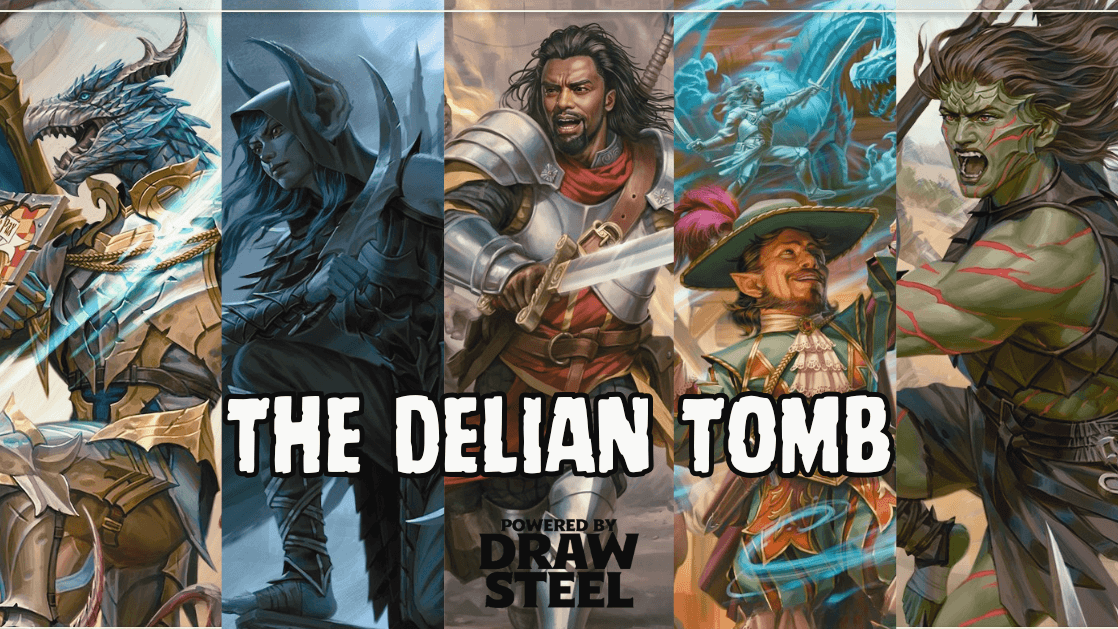 Join The Secrets of The Delian Tomb | Learn to Play Draw Steel ...