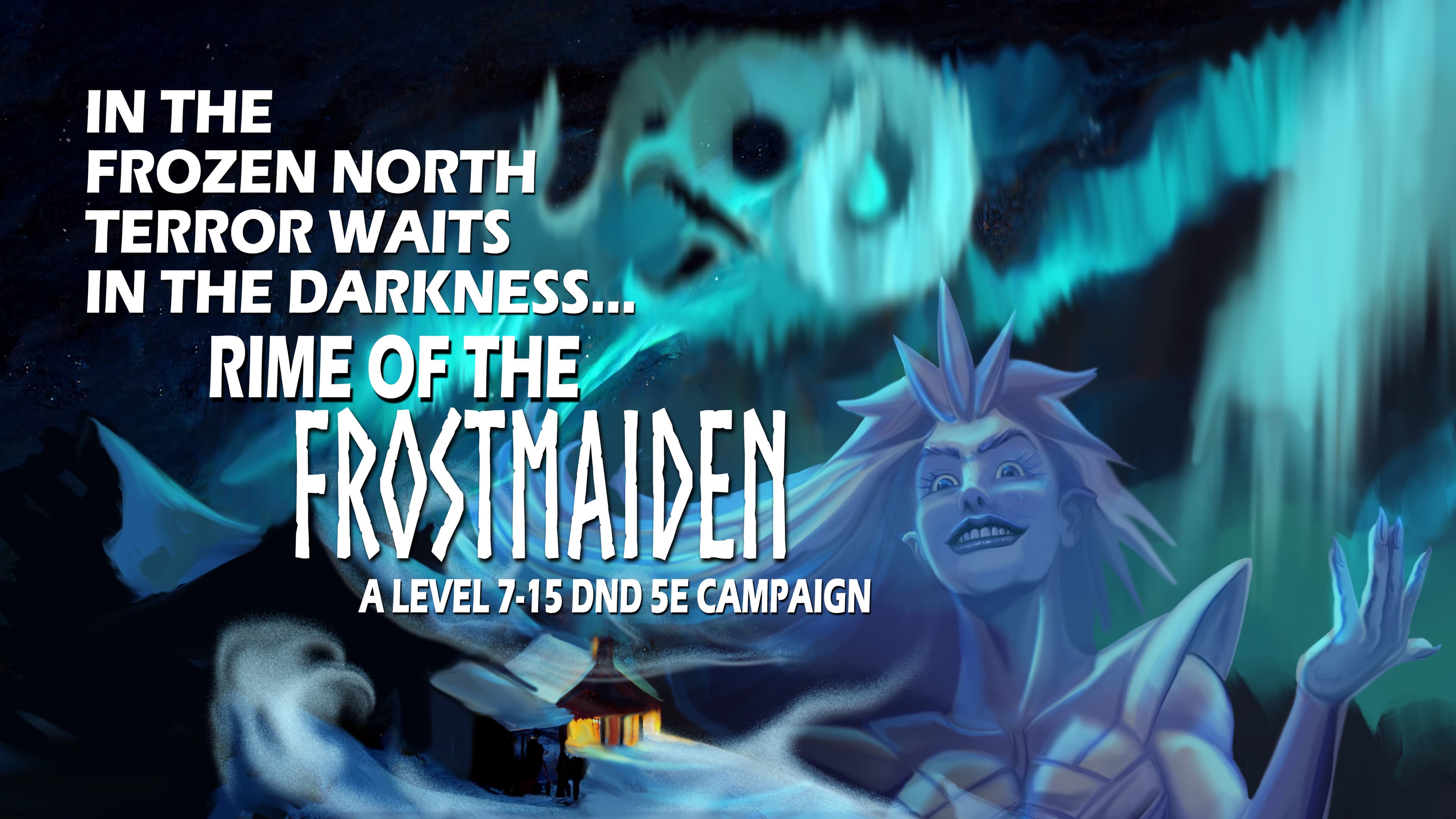 Join TERROR IN THE DARKNESS (A DND 5E RIME OF THE FROSTMAIDEN CAMPAIGN) - Discord / Google Meet ...
