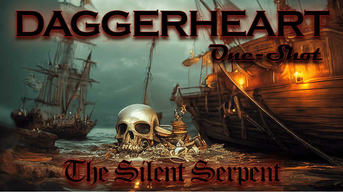 Join THE SILENT SERPENT: A Daggerheart One-Shot [Learn to Play ...