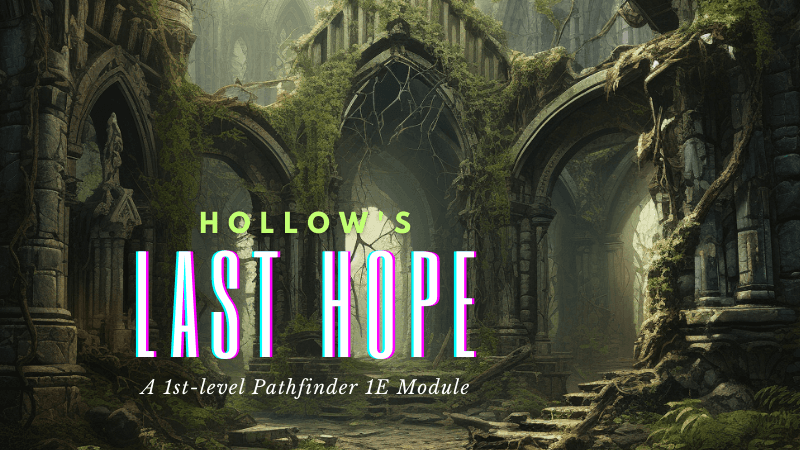 Play Pathfinder 1e Online | Hollow's Last Hope || Pathfinder 1E (Lvl 1-2)