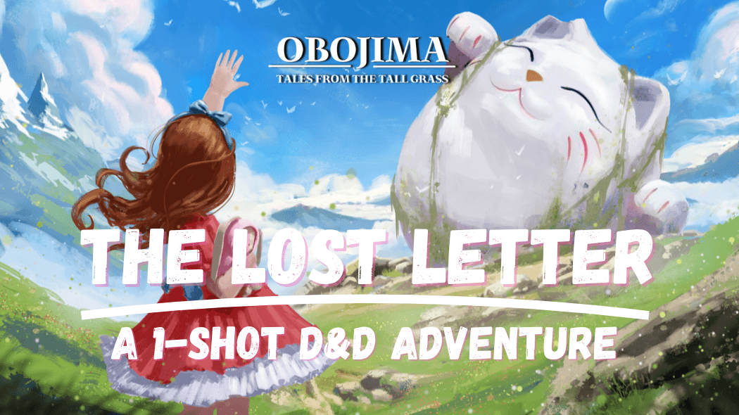 Join New Player Friendly | Cozy D&D 2024 | Obojima | The Lost Letter ...