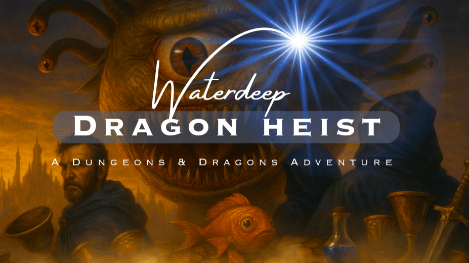 Join Waterdeep: Dragon Heist | D&D 5e Beginner's Campaign - D&D Beyond ...