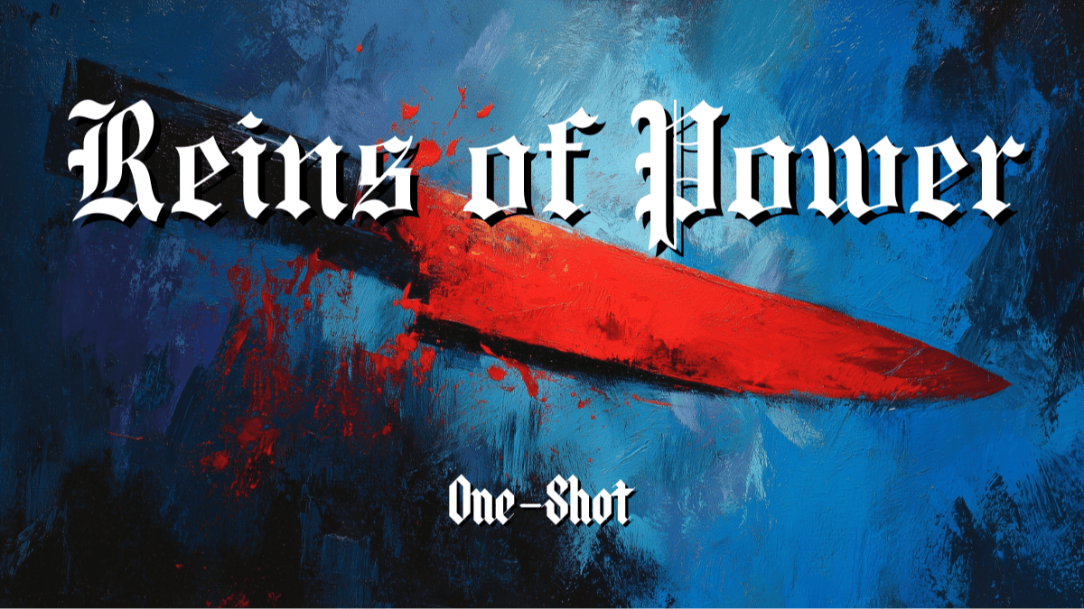 Reins of Power | Official One-Shot | Beginner Friendly