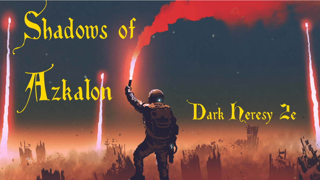 Join Shadows of Azkalon - Dark Heresy 2e - Custom Campaign 🏳️‍🌈 ...